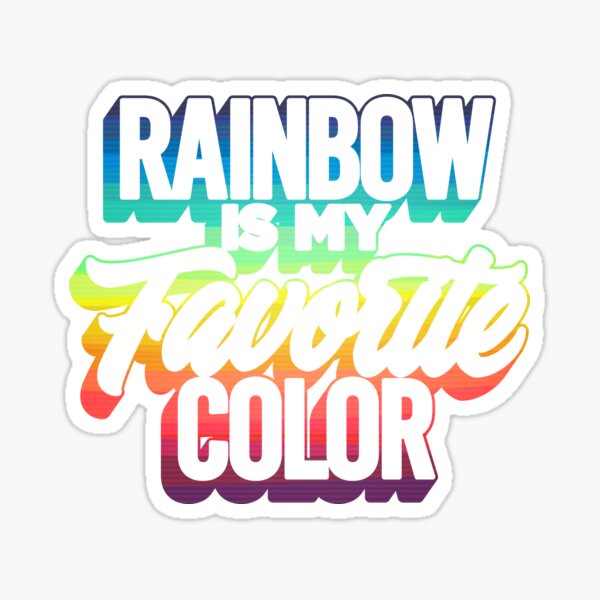 "Rainbow Is My Favorite Color" Sticker by Rainbow-Store | Redbubble