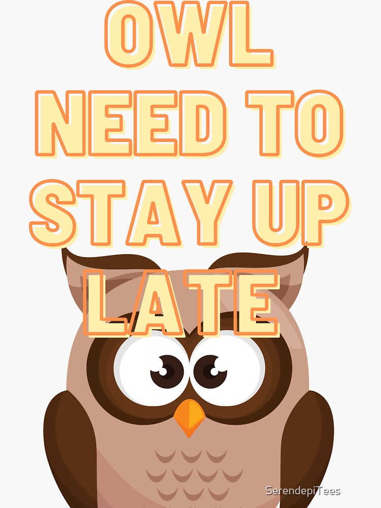 "Hardworking Owl" Sticker by SerendepiTees | Redbubble