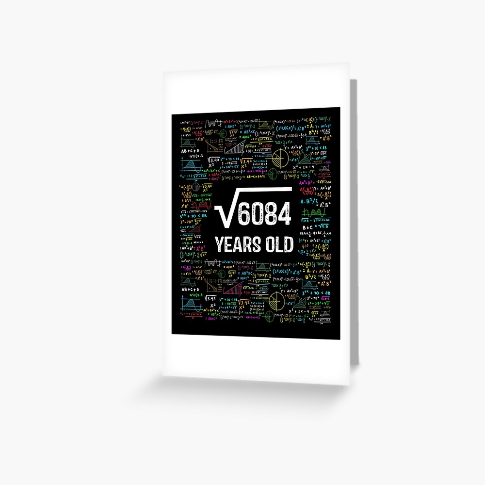 Square Root Of 6084 Funny 78 Years Old Men Women 78th Bday Greeting square-root-of-6084-funny-78-years-old-men-women-78th-bday-greeting