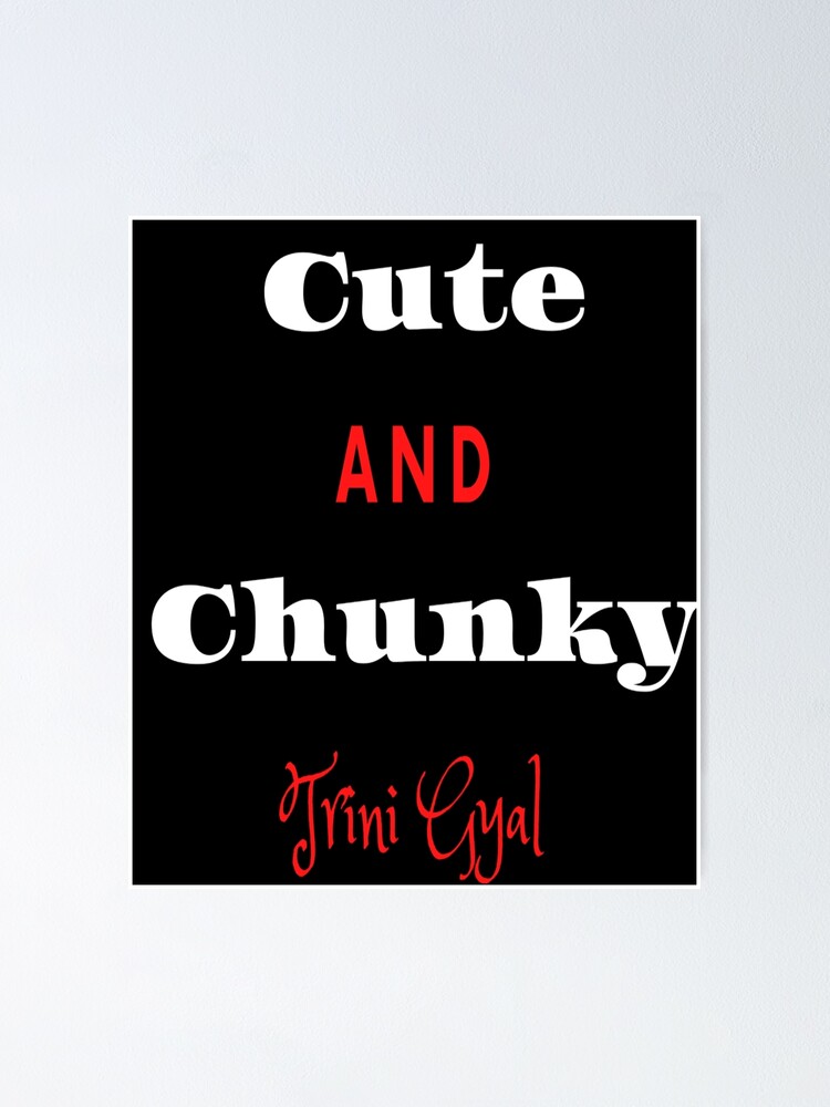 "Cute And Chunky Trini Gyal" Poster for Sale by Danyell369 | Redbubble