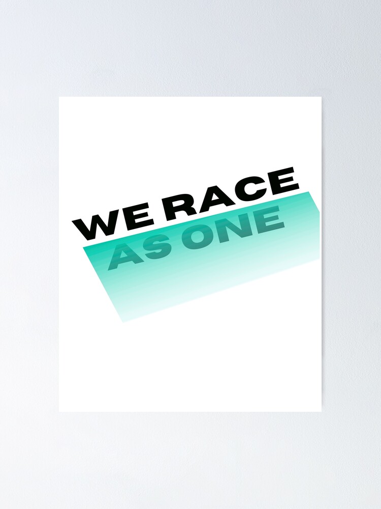 "We Race As One" Poster for Sale by varadraut | Redbubble