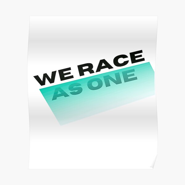 "We Race As One" Poster for Sale by varadraut | Redbubble