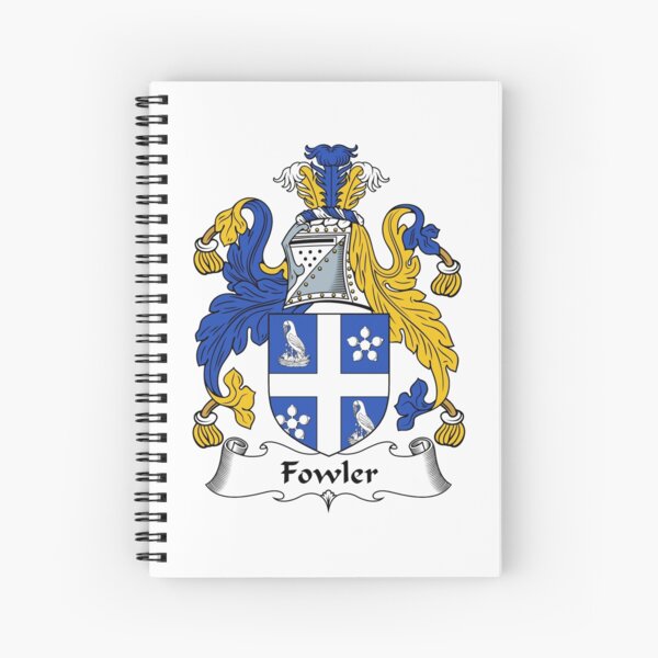 "Fowler Coat of Arms / Fowler Family Crest" Spiral Notebook for Sale by ...