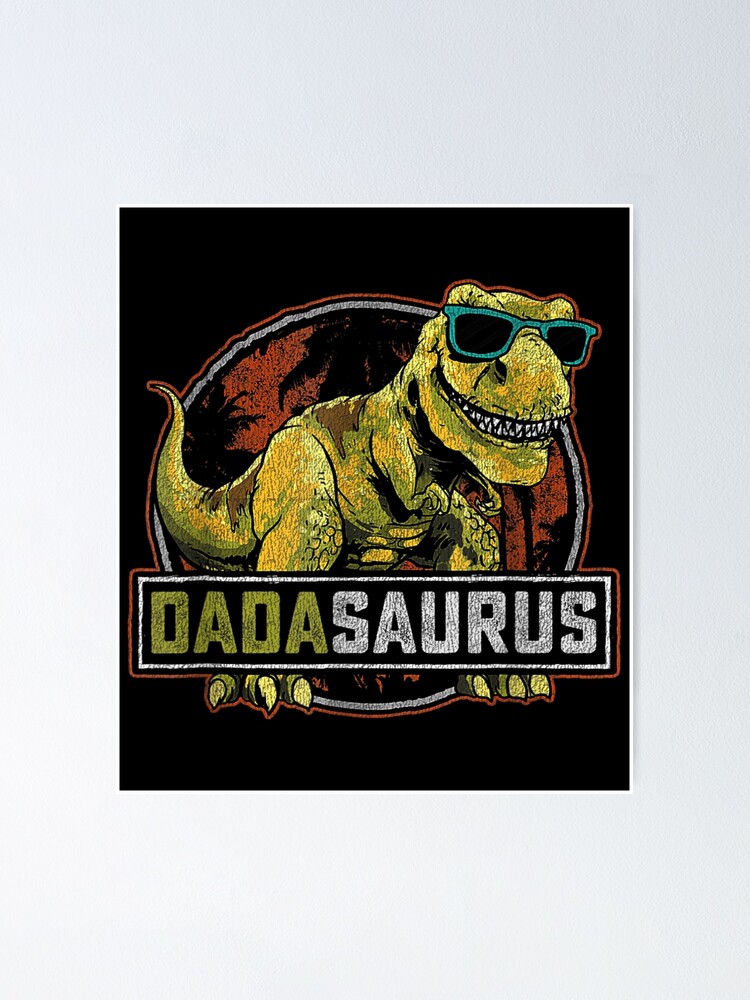 "Dadasaurus T Rex Dinosaur Dada Saurus Family Matching" Poster by ...