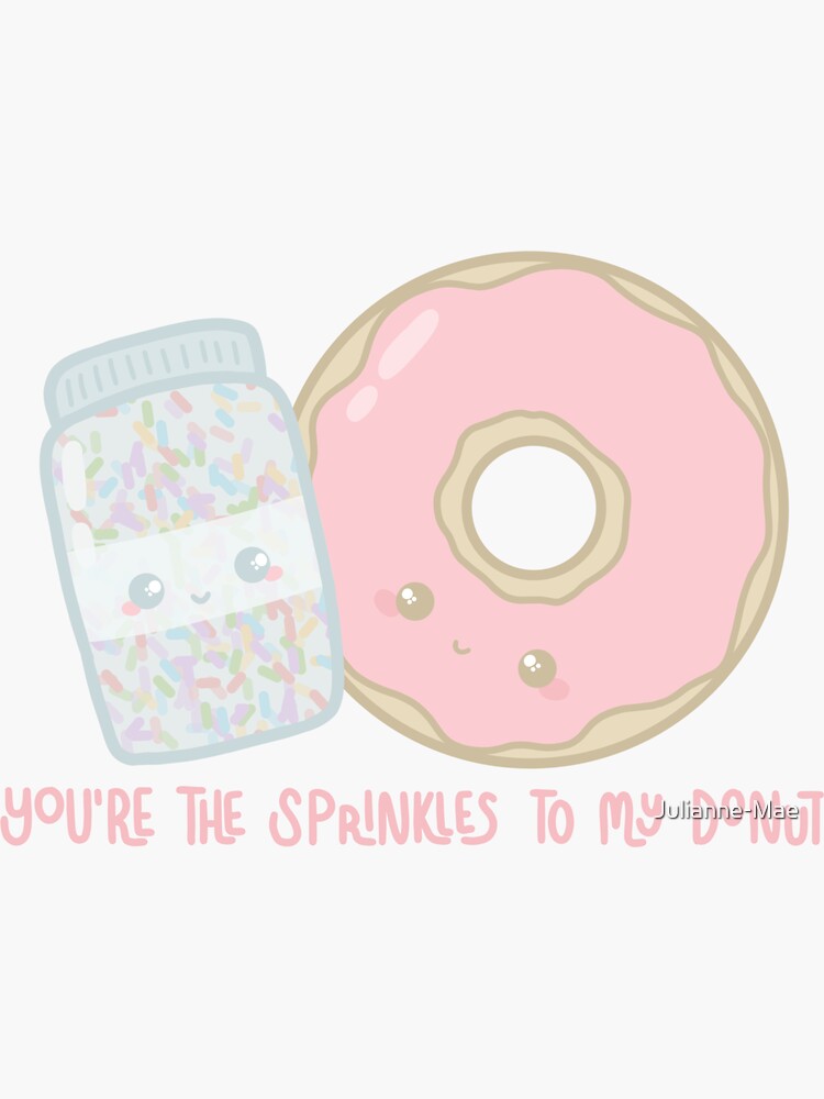 "You're the Sprinkles to my Donut Pun" Sticker for Sale by Julianne-Mae ...