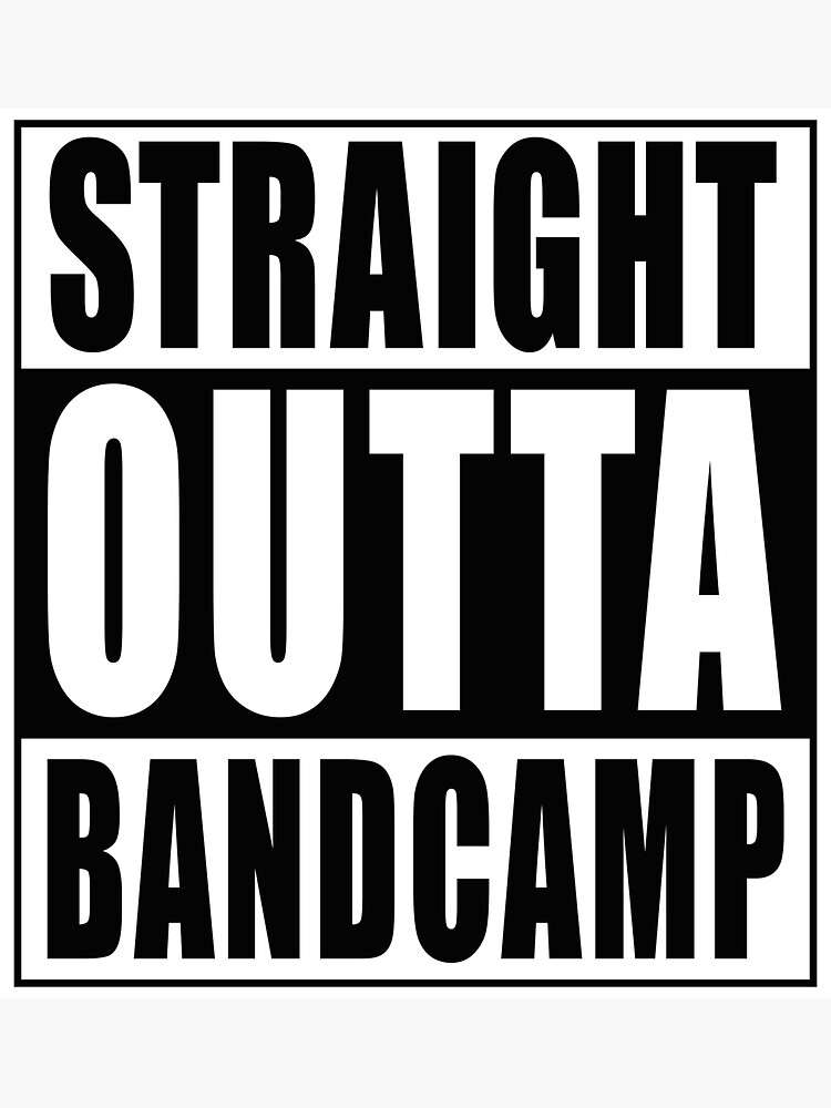 "STRAIGHT OUTTA BANDCAMP" Sticker for Sale by oldskooldesign | Redbubble