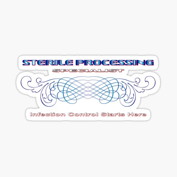 "Sterile Processing Specialist Flourish" Sticker for Sale by ...