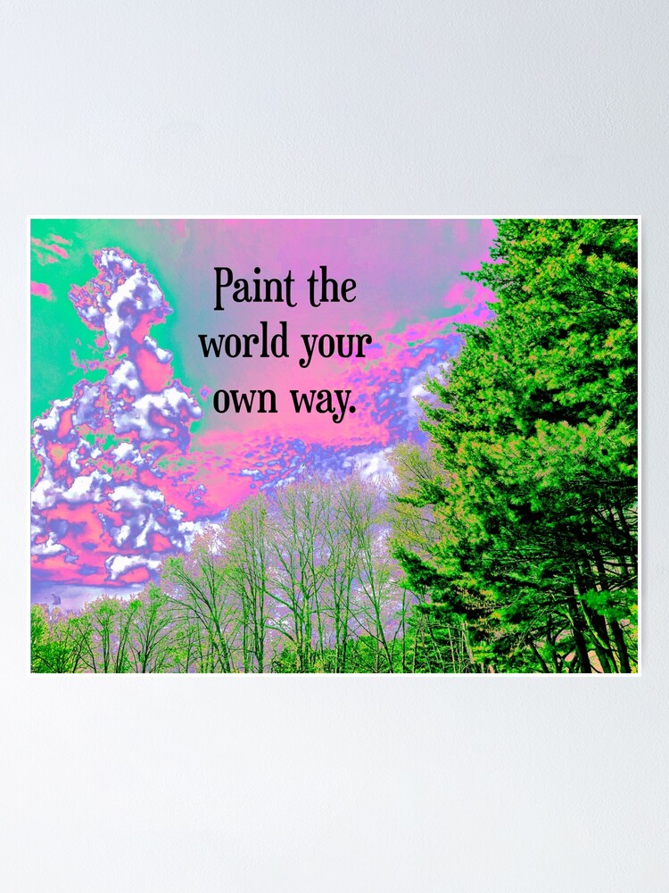 "Aesthetic Colorful Inspirational Quote- Individualism- Paint the World ...