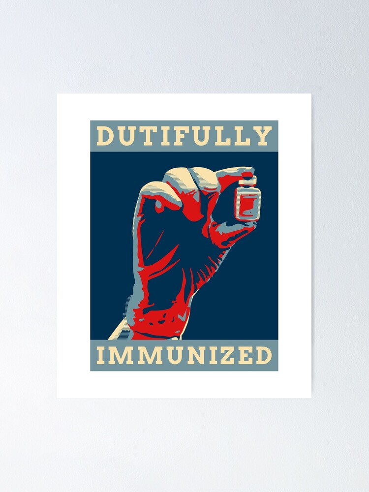 "Dutifully Immunized" Poster by PranabMir | Redbubble