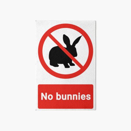 "Prohibited Sign - Not allowed - No bunnies" Art Board Print for Sale ...