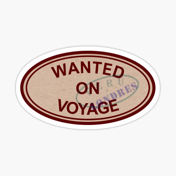 "Wanted on Voyage" Sticker for Sale by Engicians | Redbubble