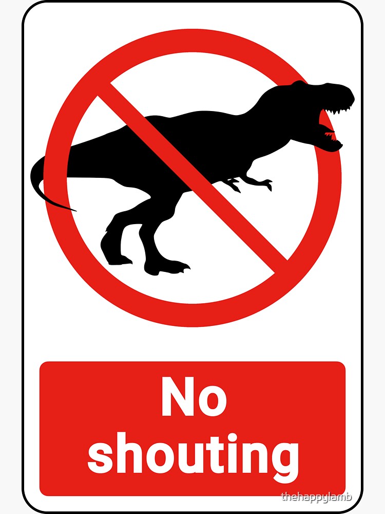 "Prohibited Sign - Not allowed - No shouting" Sticker for Sale by ...