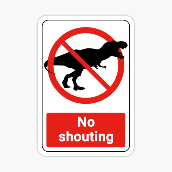 "Prohibited Sign - Not allowed - No shouting" Sticker for Sale by ...