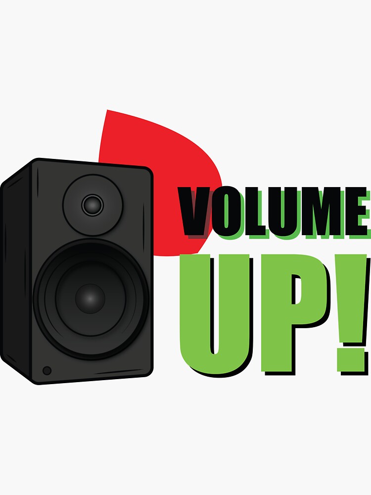 "Volume Up!" Sticker by RootRega | Redbubble