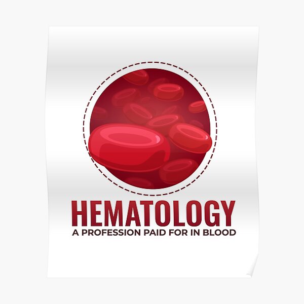 "Hematology A Profession Paid For In Blood" Poster for Sale by ...