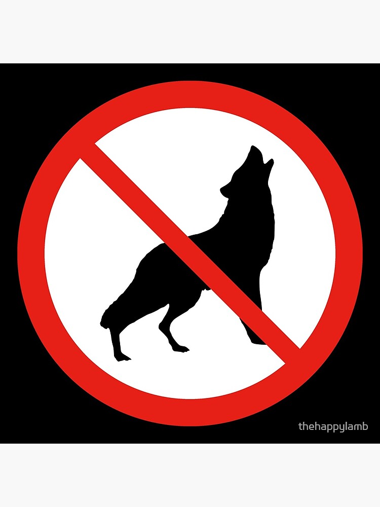 "Prohibited Sign Not allowed No howling wolf" Photographic Print by ...