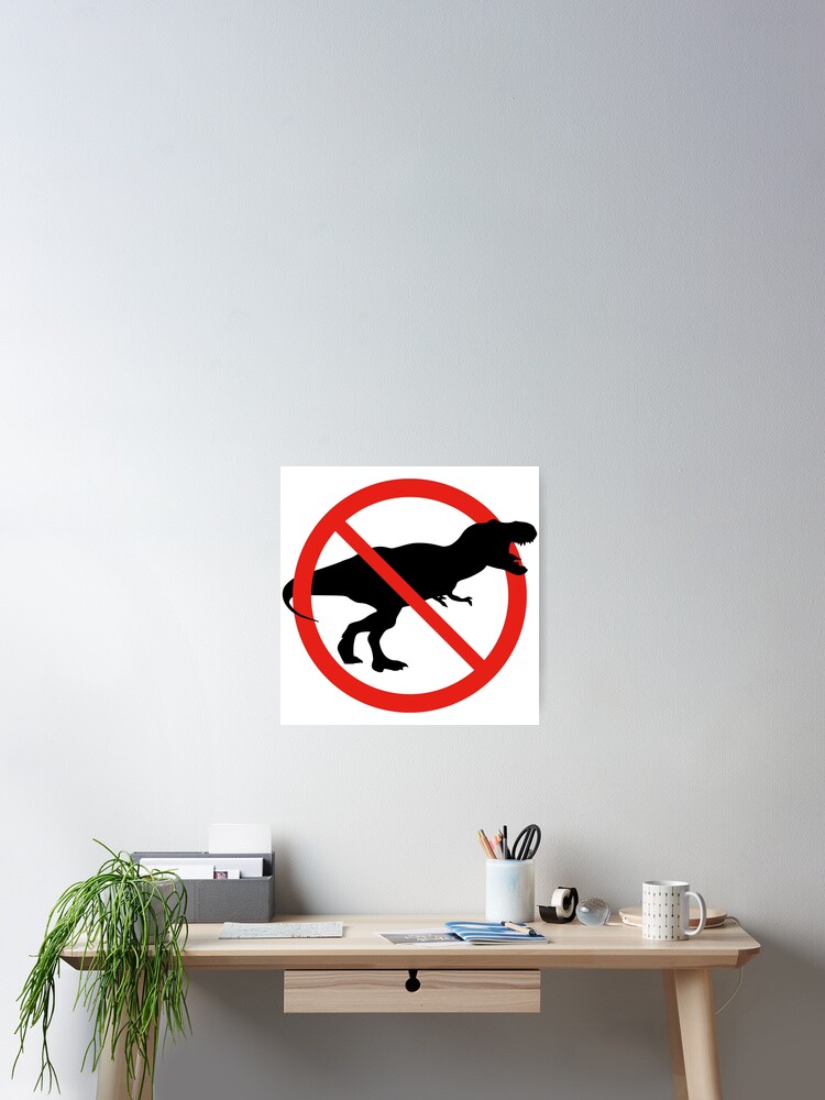 "Prohibited Sign Not Allowed No Dinosaurs Hunting Shouting T-Rex ...