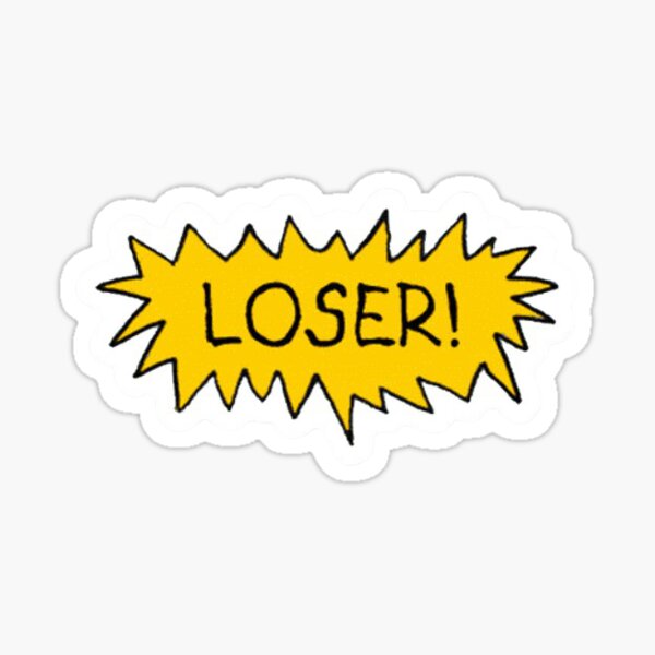 "Loser" Sticker for Sale by Designs ForYou | Redbubble