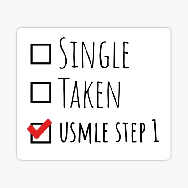 "single taken USMLE STEP 1" Sticker for Sale by itsmoemoe | Redbubble