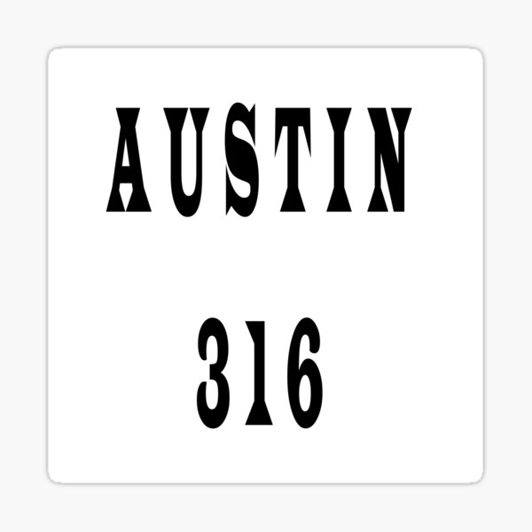 Austin 316 Stickers | Redbubble