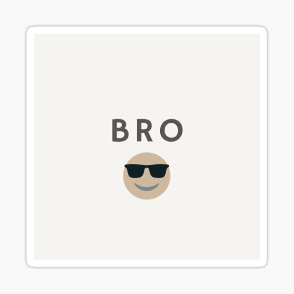 "BRO." Sticker by rowenaroxy | Redbubble