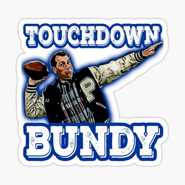 "Touchdown Bundy" Sticker for Sale by JTK667 | Redbubble