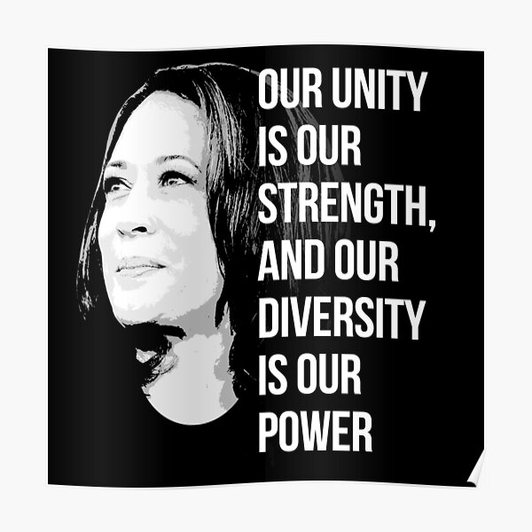 "Our Unity is our Strength - Kamala Harris Inspirational" Poster for ...