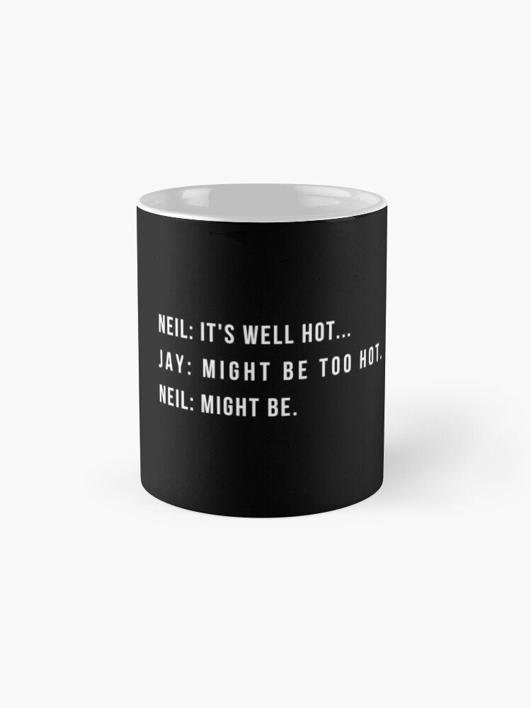 "'It's well hot... might be too hot... might be' Inbetweeners Quote of ...