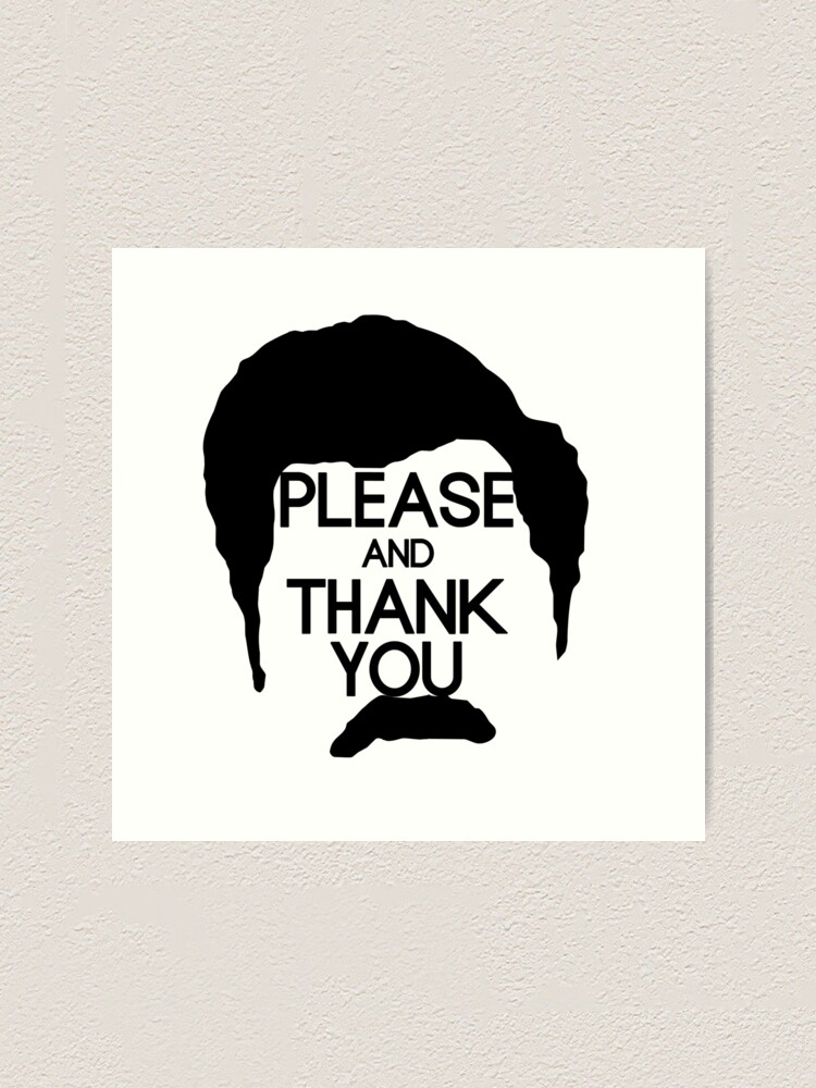 "Ron Swanson - Please and thank you" Art Print for Sale by tracingtrace ...