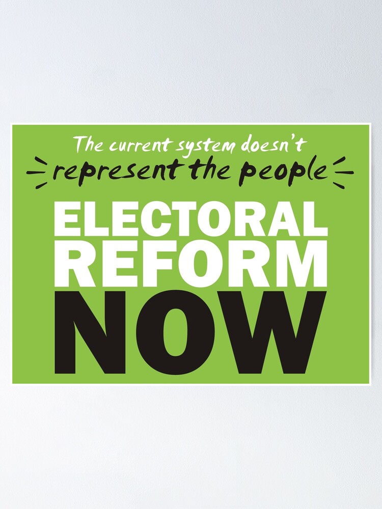 "Electoral Reform Now" Poster by JezWeCan | Redbubble