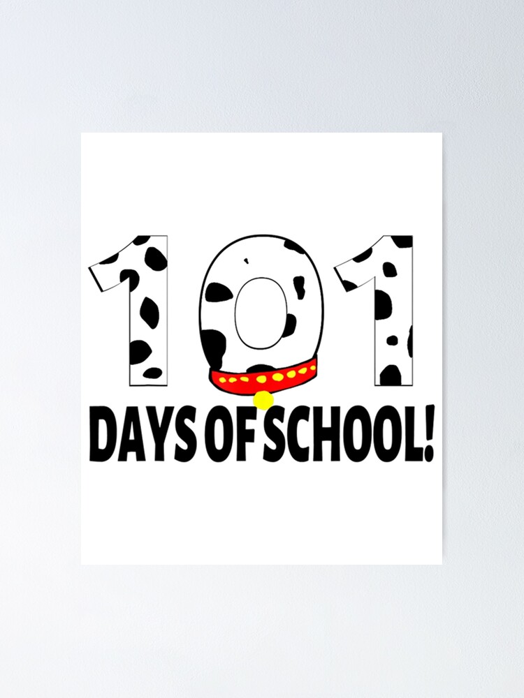 "101 Days of School Dalmatian Dog Celebrate" Poster by WetSideStore ...