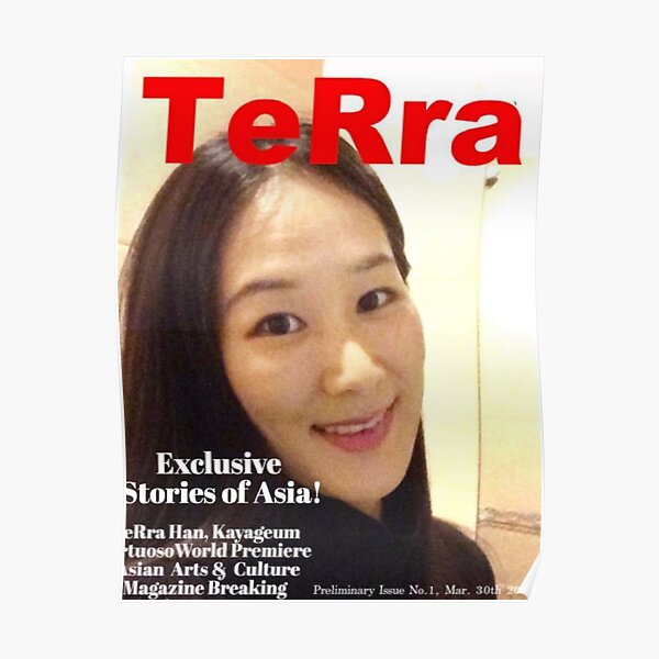 "TeRra Magazine Cover of Terra Han" Poster for Sale by TeRraMagazine ...