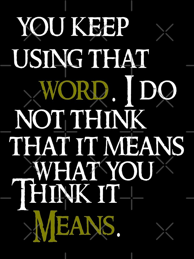 "Inconceivable! You Keep Using That Word - Princess Bride " Poster for ...