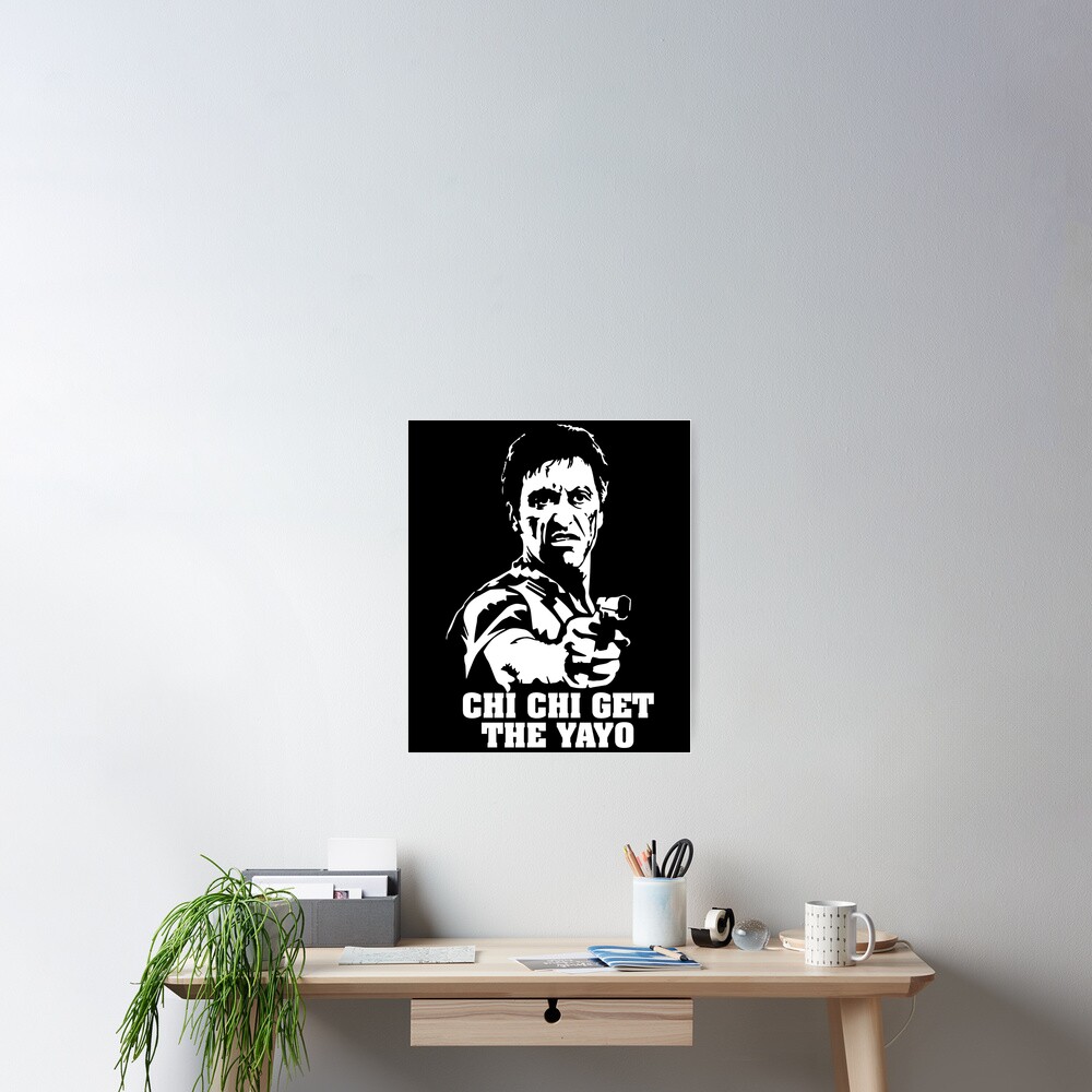 Póster «Serie de televisión Scarface Chi Chi Get The Yayo» de ...