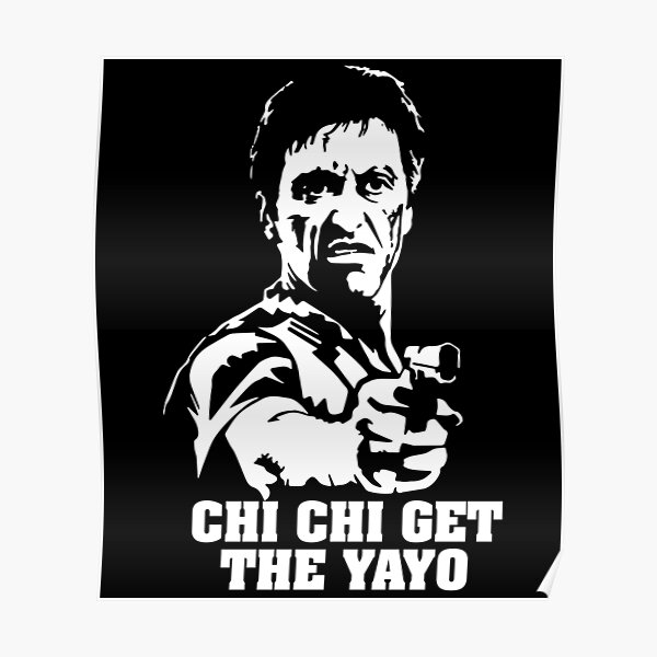 Póster «Serie de televisión Scarface Chi Chi Get The Yayo» de ...