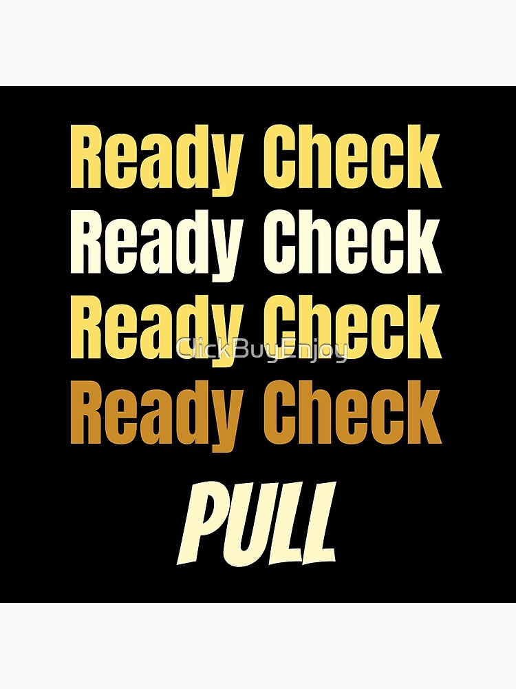"Ready Check" Poster by ClickBuyEnjoy | Redbubble