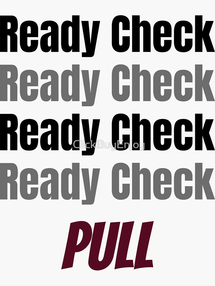 "Ready Check" Sticker for Sale by ClickBuyEnjoy | Redbubble