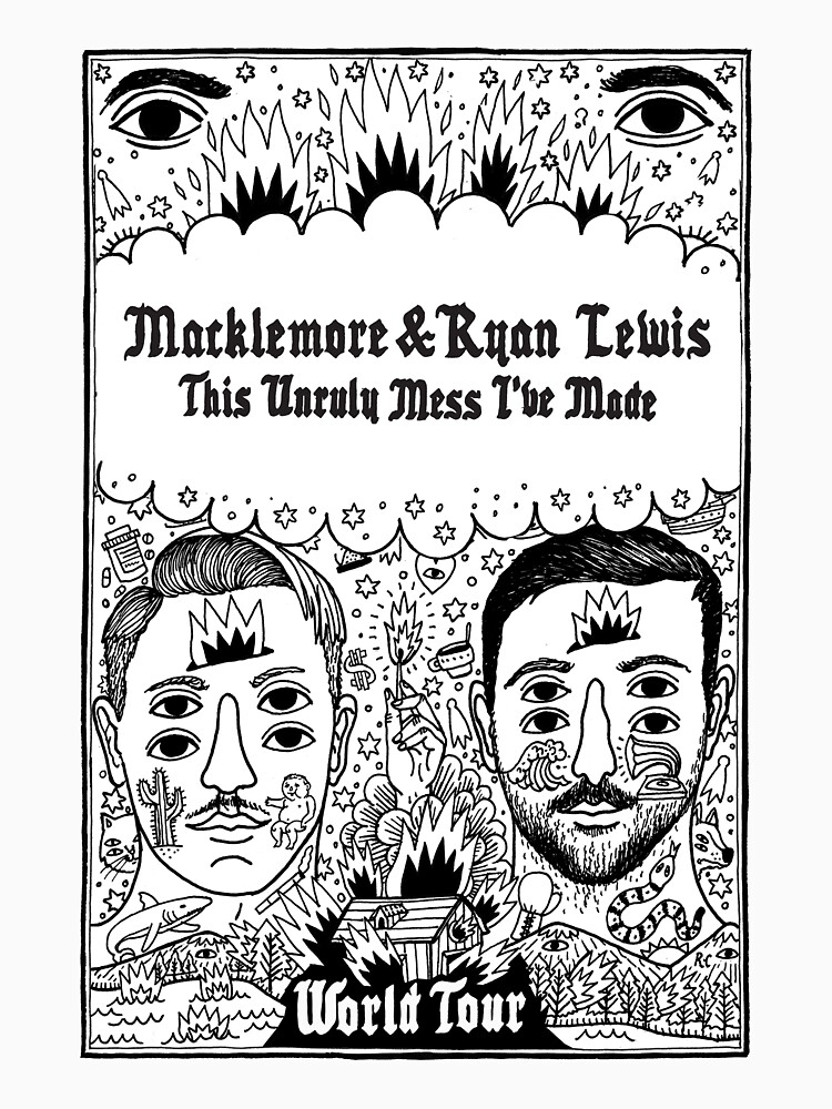 "Macklemore world tour : The unruly mess I've made" Essential T-Shirt ...