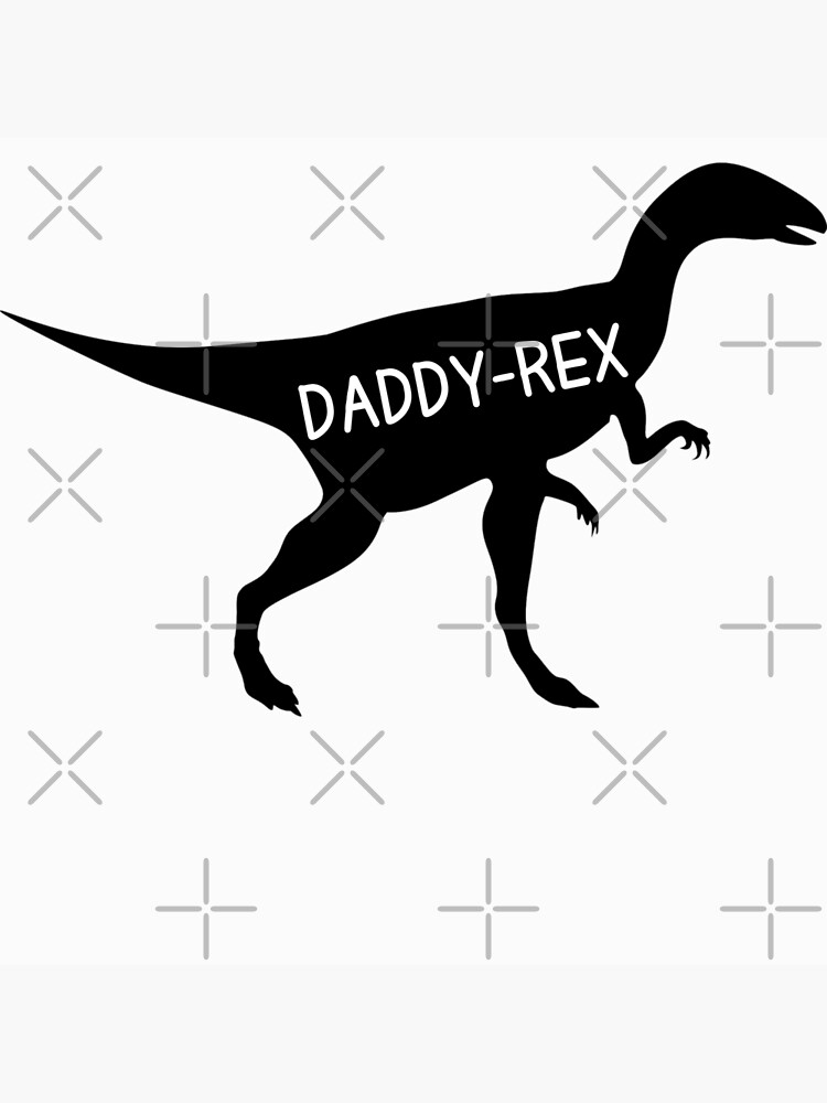 "Daddy-Rex-Dinosaur- Tyrannosaurus Rex" Poster by DiensDesign | Redbubble