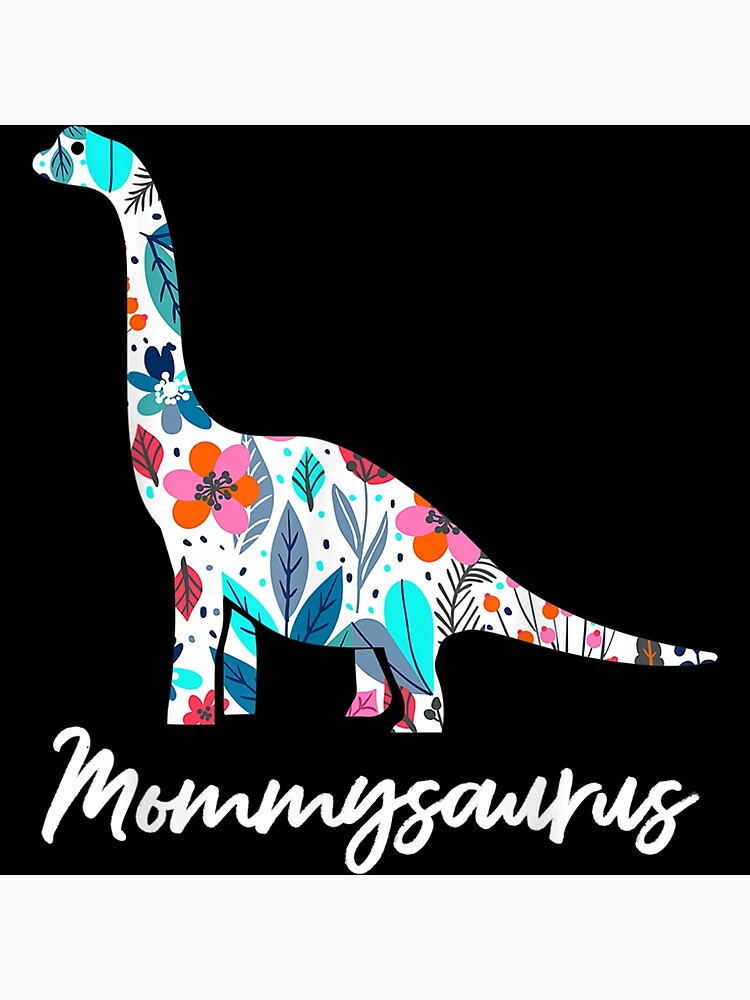 "Cute Mommysaurus Dinosaur Mothers Day" Poster by Victormama0712 ...