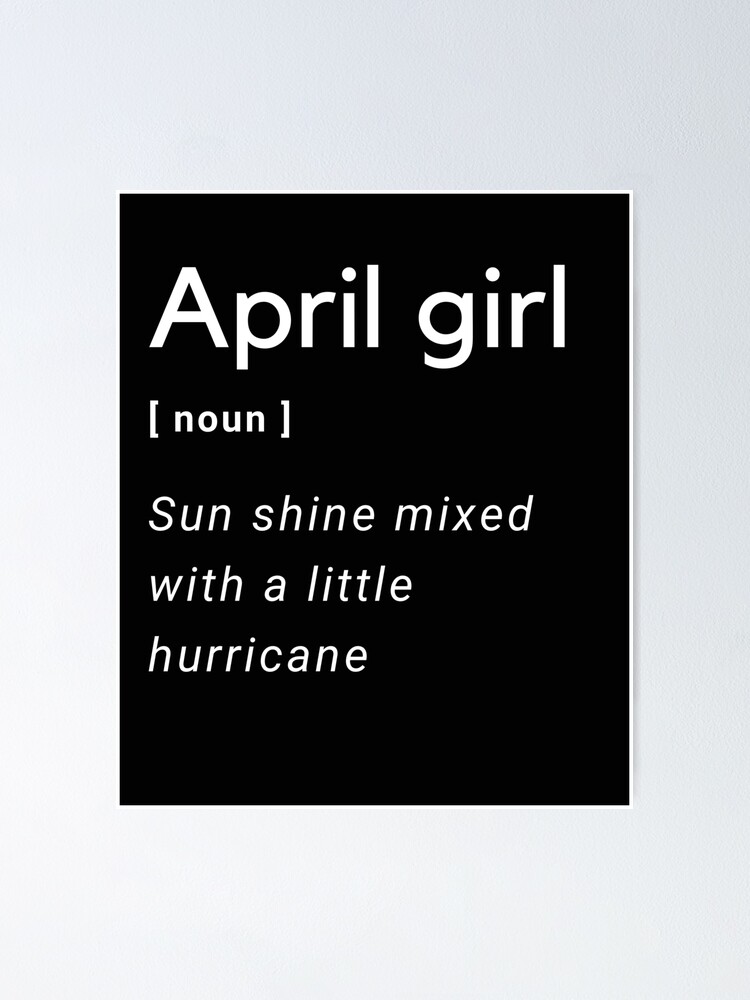 "April girl" Poster by EBombay | Redbubble