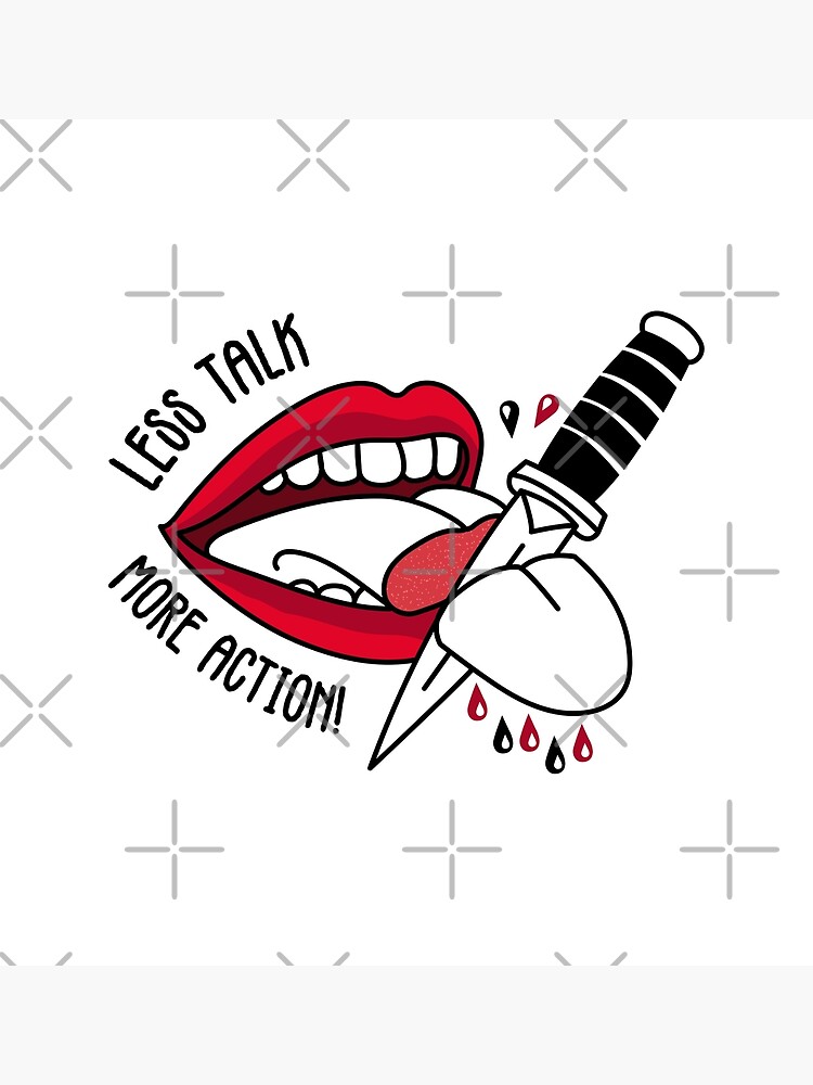 "Less talk, more action art" Poster by AznavourByKarin | Redbubble