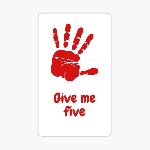 Give Me Five Gifts & Merchandise | Redbubble