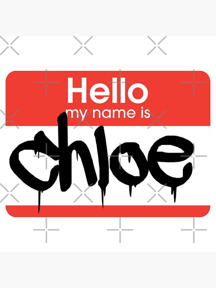 Póster «Hola mi nombre es Chloe Chloe Name Tag» de Mooostickers | Redbubble