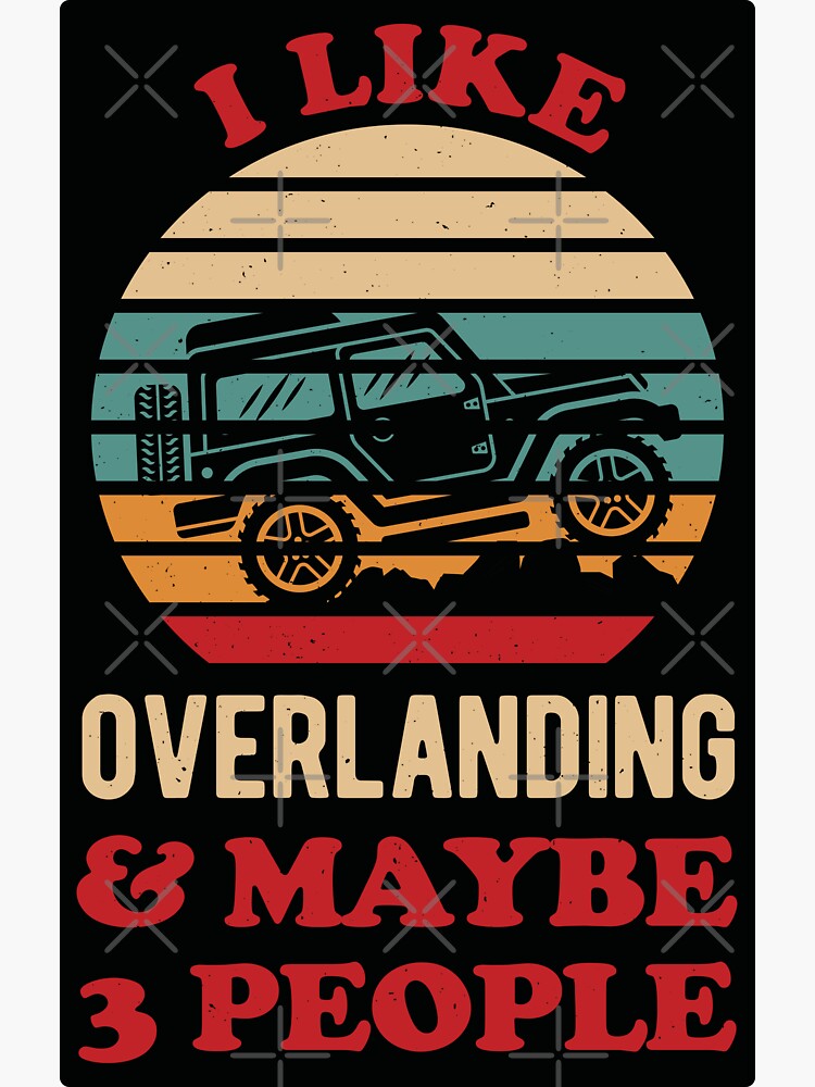 "Funny Overlanding" Sticker for Sale by artworkbyrihen | Redbubble