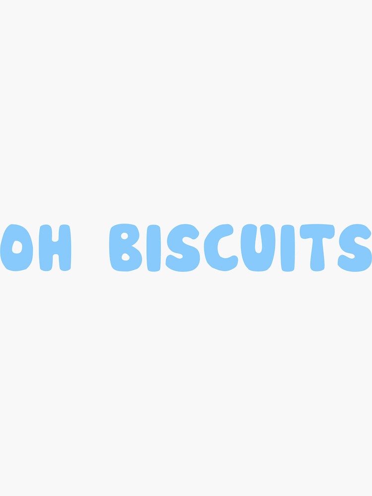 "Oh Biscuits" Sticker for Sale by RadicalAM | Redbubble