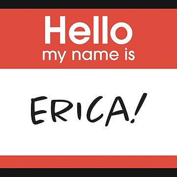 "Erica!" Poster for Sale by jennlang | Redbubble