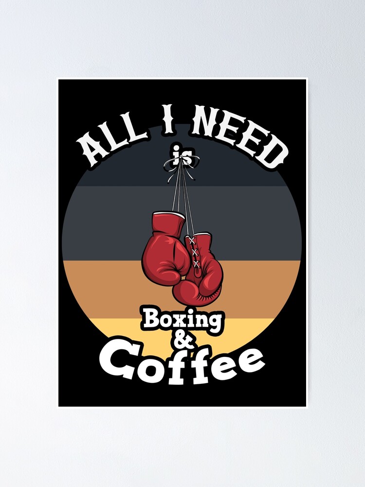 "Funny quotes, Boxing and Coffee funny illustration " Poster for Sale ...