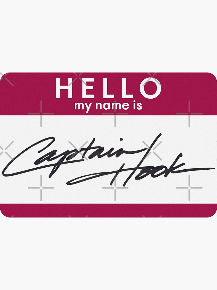 "HELLO my name is... Captain Hook" Sticker for Sale by jesimink | Redbubble
