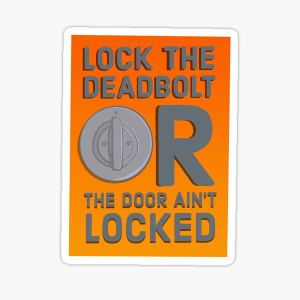 "Lock the Deadbolt Reminder" Sticker for Sale by RatkeyPub | Redbubble